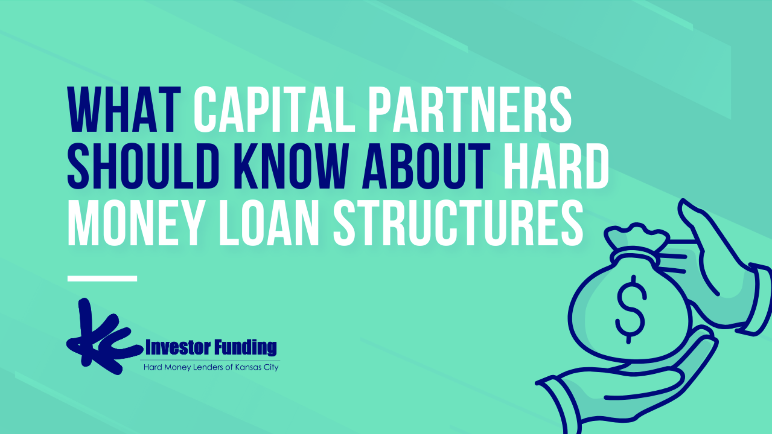 What Capital Partners Should Know About Hard Money Loan Structures - KC ...